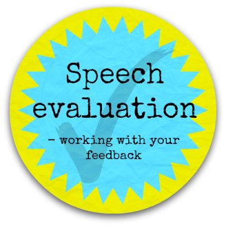 Speech evaluation - giving and receiving meaningful feedback
